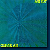 Curved Air - Discography: Air Cut
